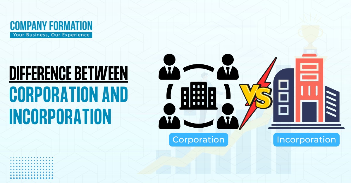 Corporation vs. Incorporation: Key Differences Explained